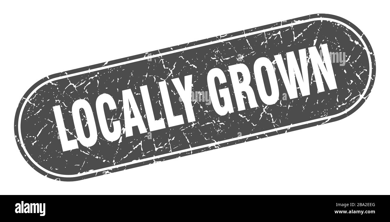 locally grown sign. locally grown grunge black stamp. Label Stock Vector Image & Art - Alamy