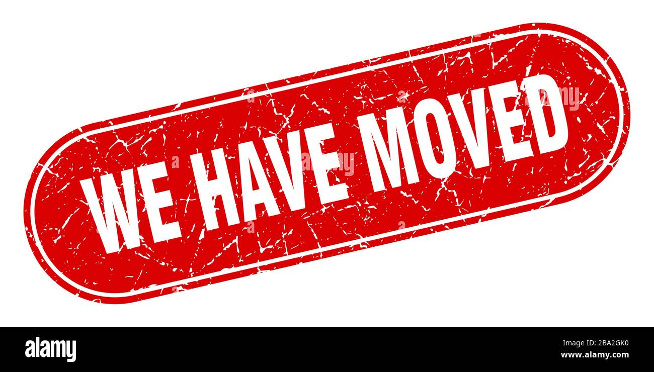 we have moved sign. we have moved grunge red stamp. Label Stock Vector ...