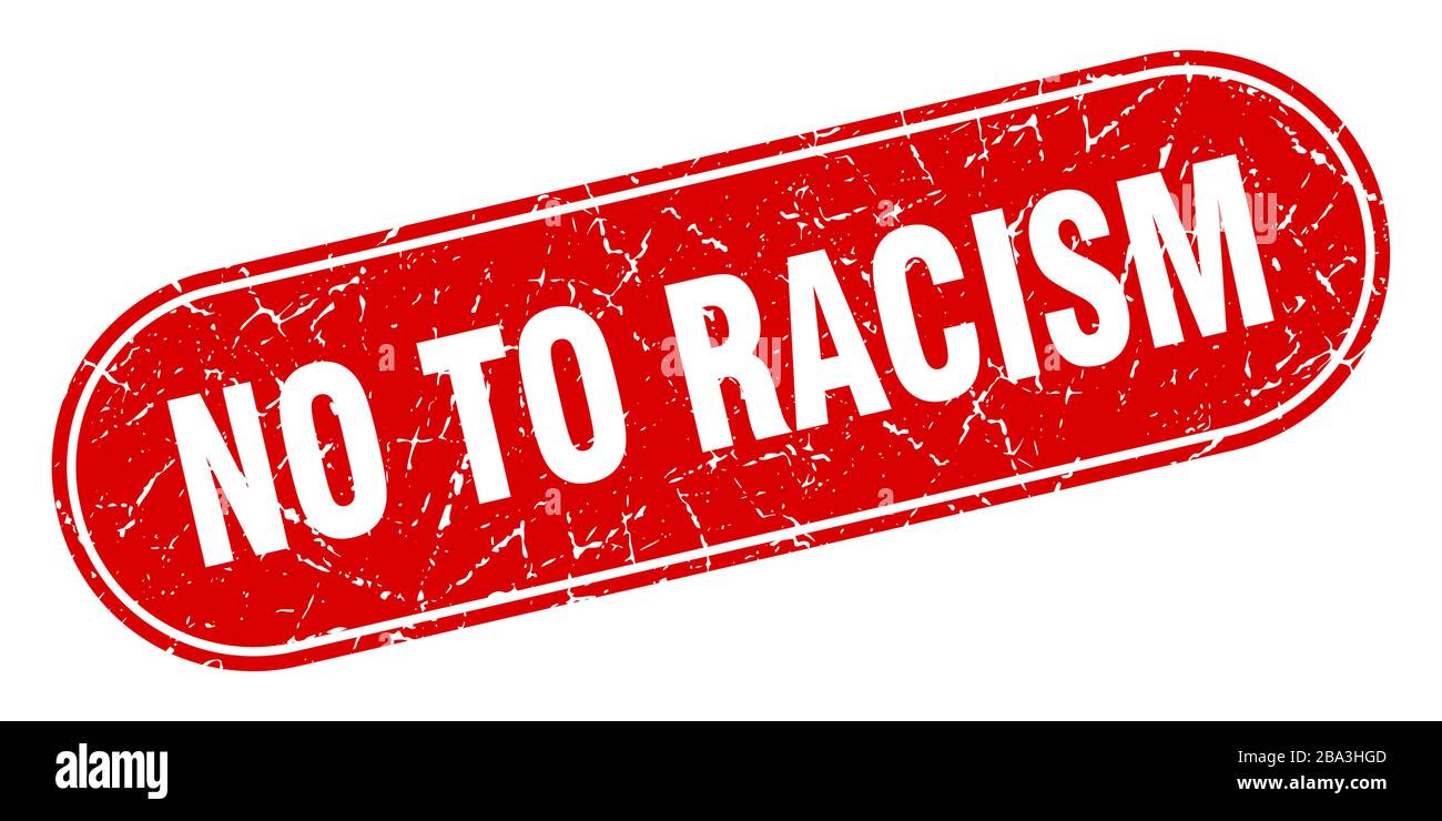 no to racism sign. no to racism grunge red stamp. Label Stock Vector ...