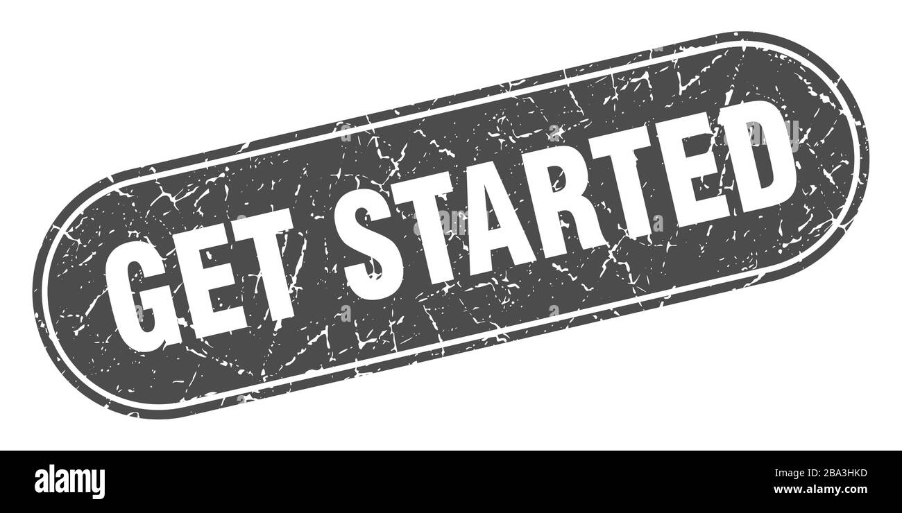 get started sign. get started grunge black stamp. Label Stock Vector ...