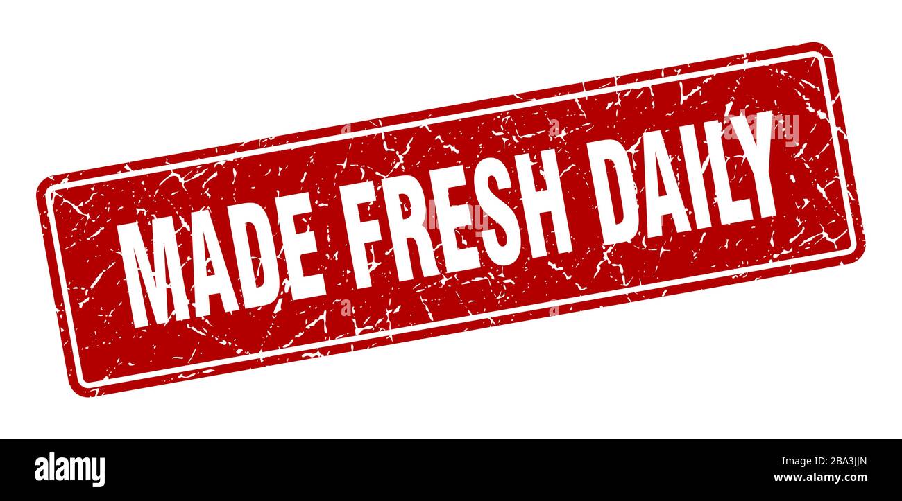 Made fresh daily stamp sign hi-res stock photography and images - Alamy