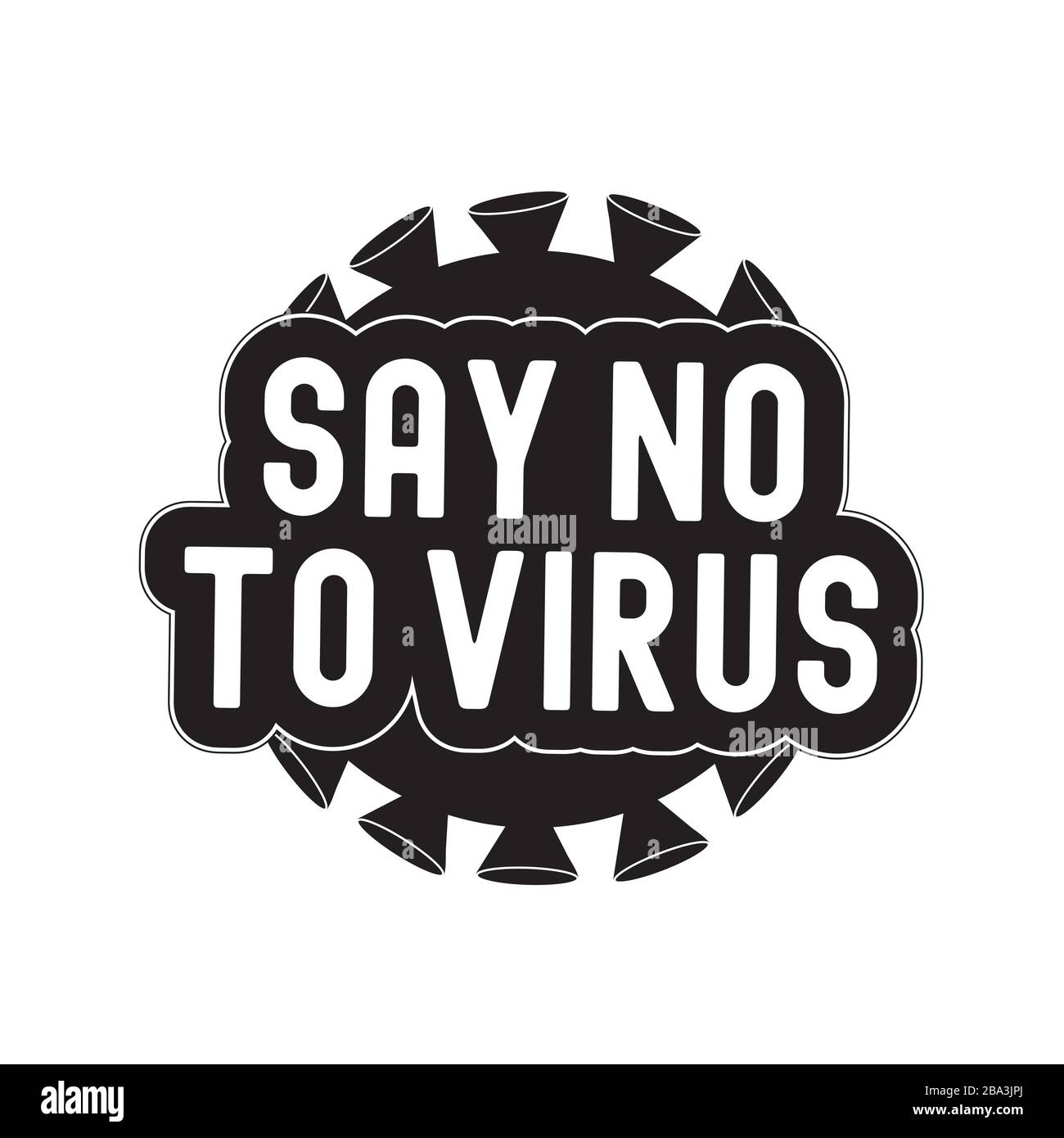Say no to virus quote with coronavirus symbol. COVID-19. Bacteria Cell ...