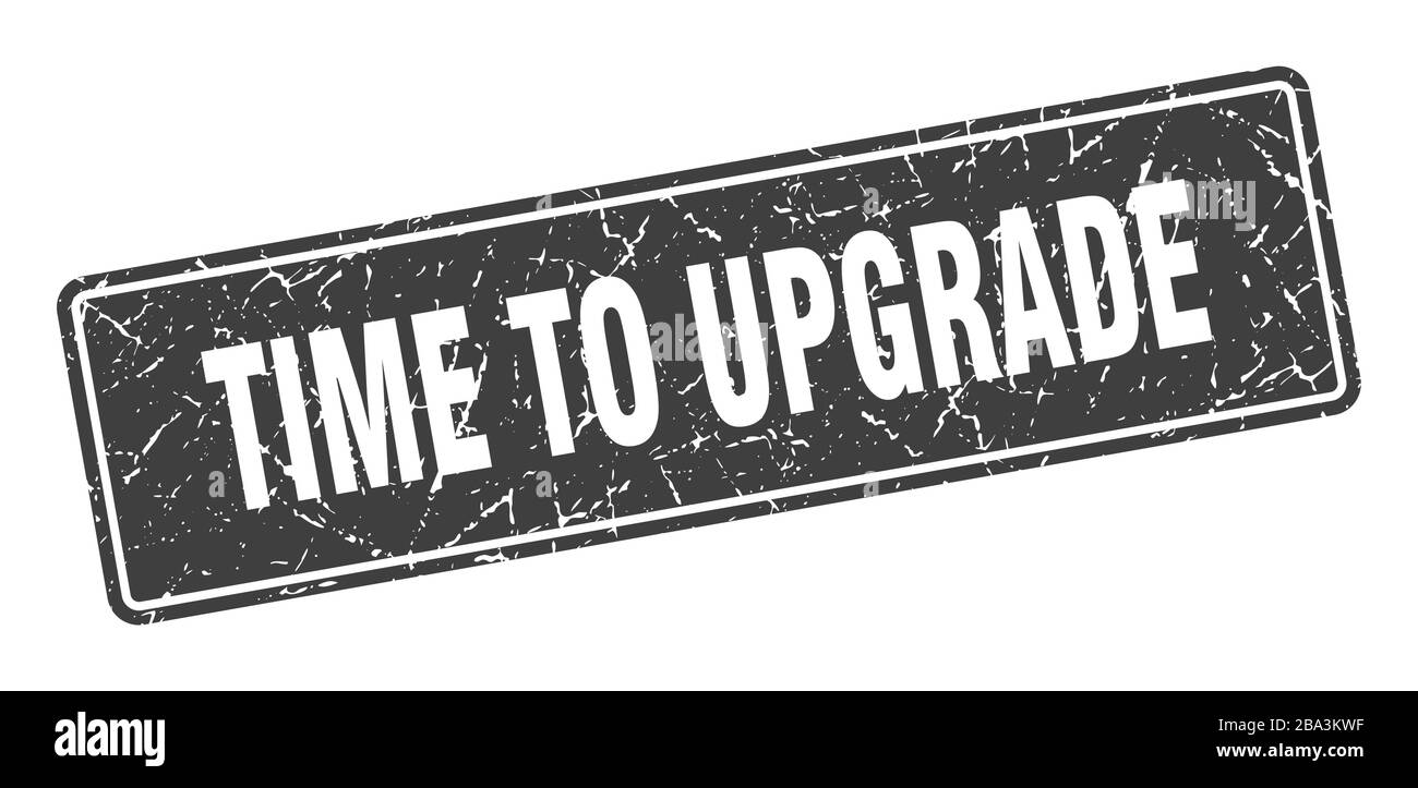 time to upgrade stamp. time to upgrade vintage gray label. Sign Stock ...