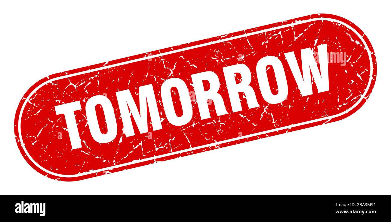 tomorrow sign. tomorrow grunge red stamp. Label Stock Vector Image ...