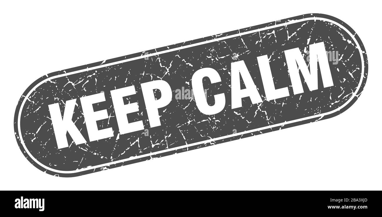 keep calm sign. keep calm grunge black stamp. Label Stock Vector Image ...