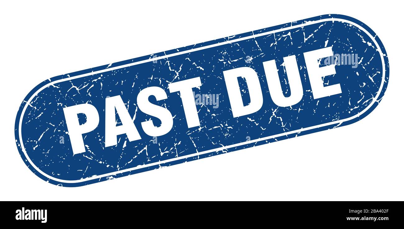 past due sign. past due grunge blue stamp. Label Stock Vector Image ...