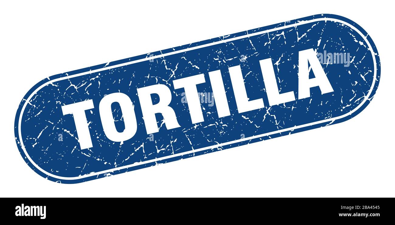 tortilla sign. tortilla grunge blue stamp. Label Stock Vector Image ...