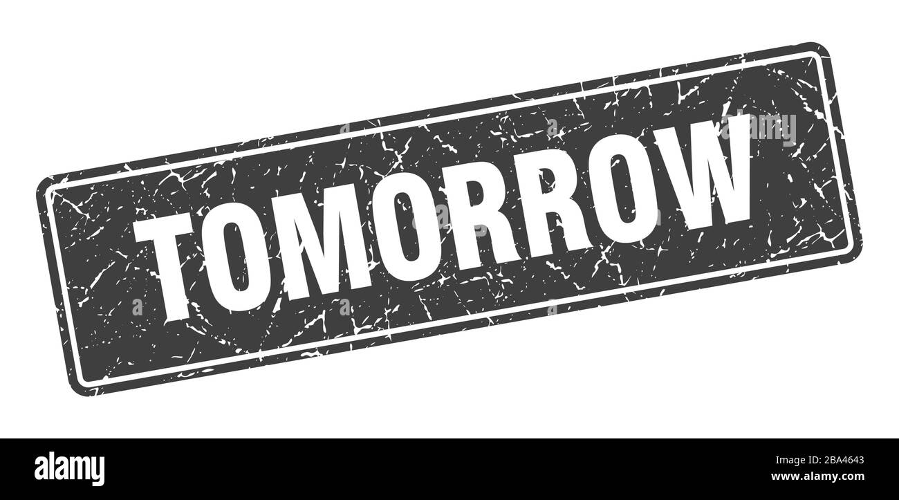 tomorrow stamp. tomorrow vintage gray label. Sign Stock Vector Image ...