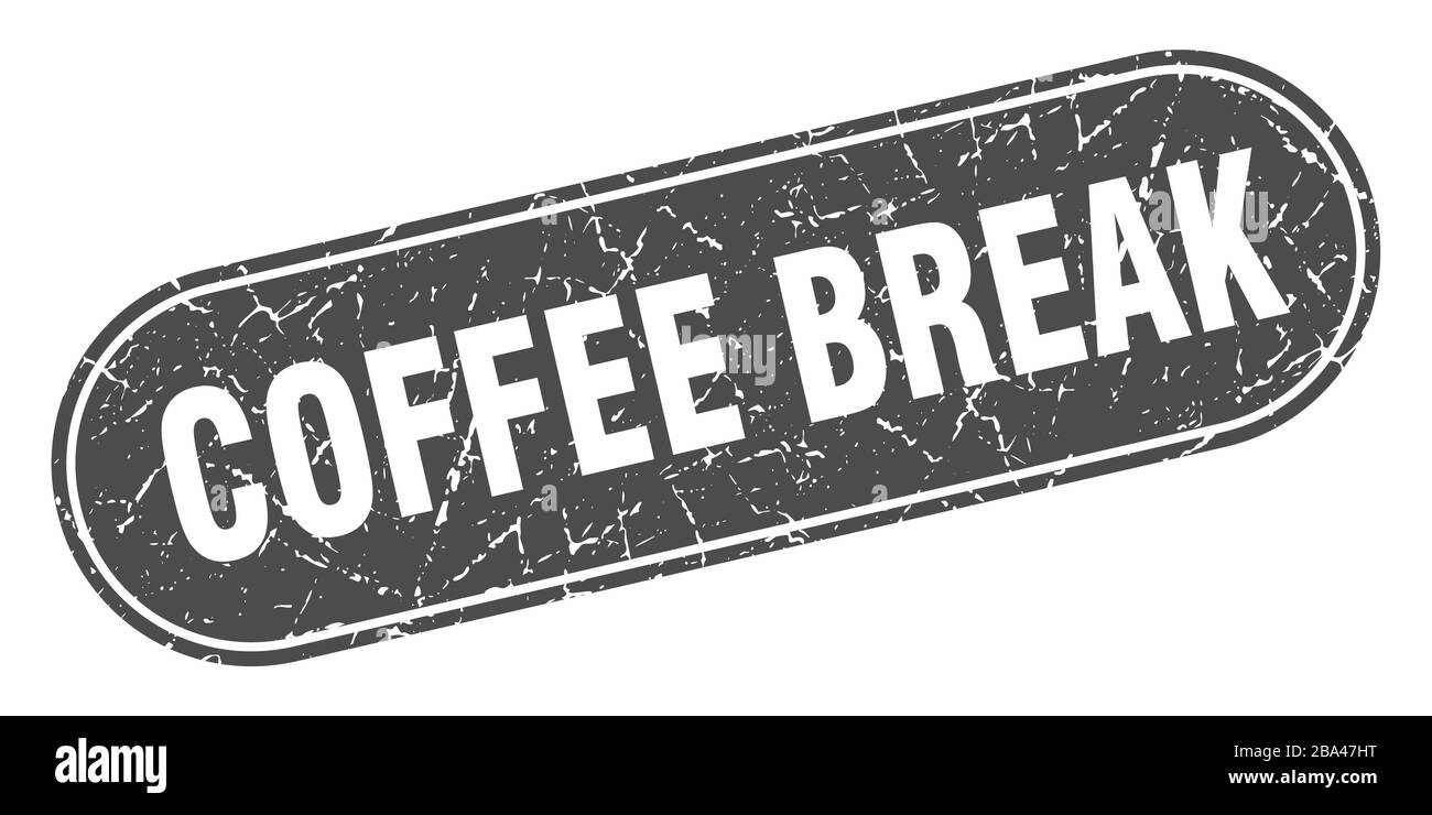 coffee break sign. coffee break grunge black stamp. Label Stock Vector ...