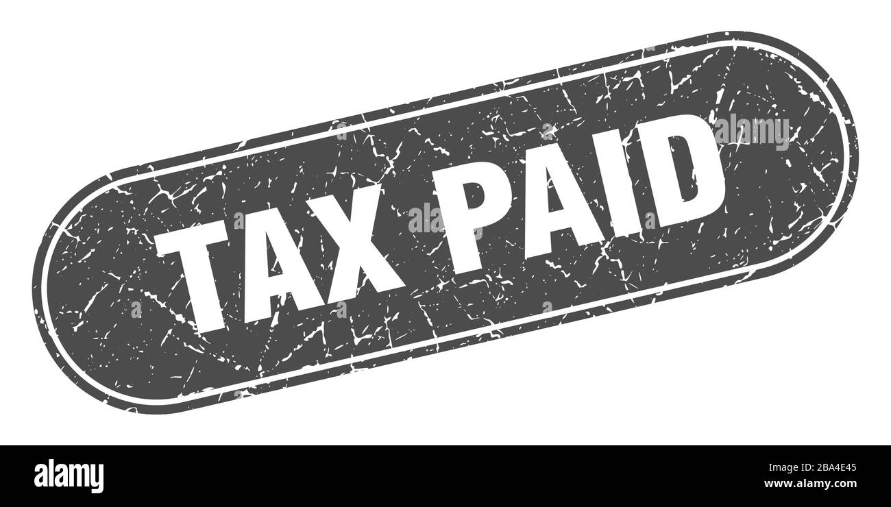 tax paid sign. tax paid grunge black stamp. Label Stock Vector Image ...