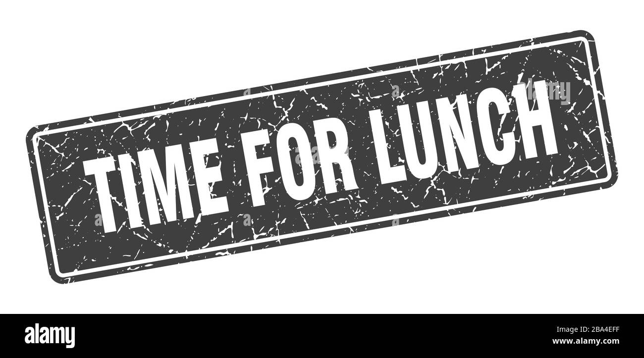 time for lunch stamp. time for lunch vintage gray label. Sign Stock ...