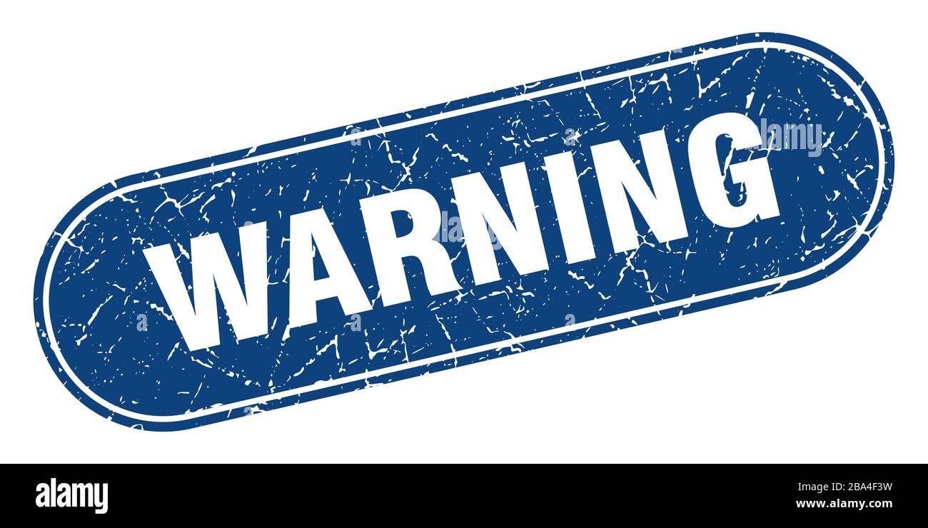 warning sign. warning grunge blue stamp. Label Stock Vector Image & Art ...