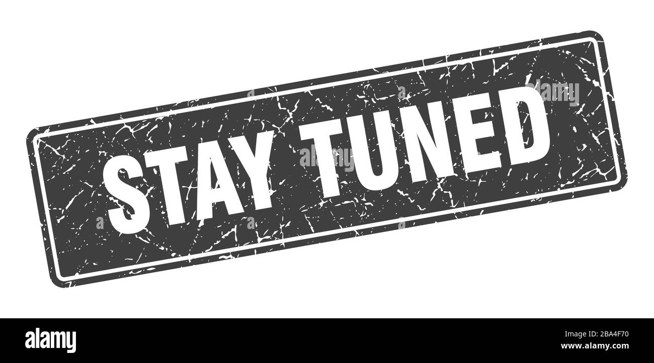 stay tuned stamp. stay tuned vintage gray label. Sign Stock Vector ...