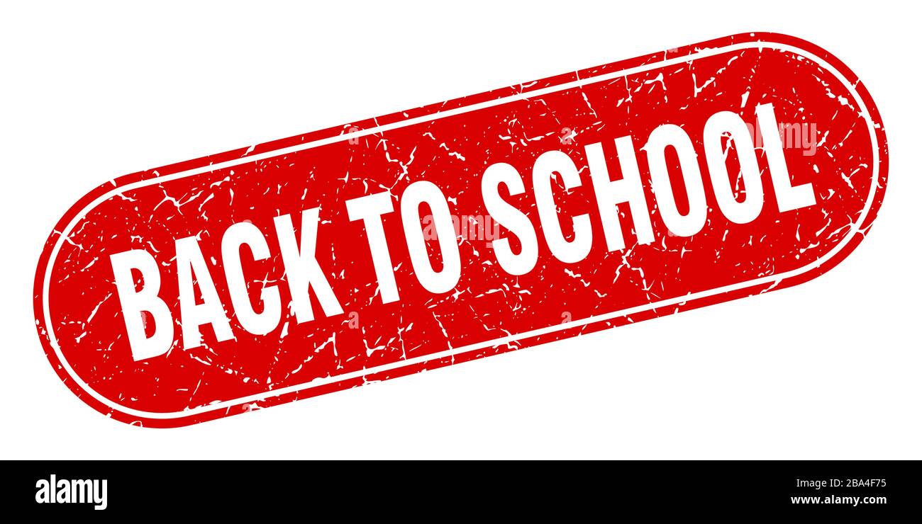 back to school sign. back to school grunge red stamp. Label Stock ...