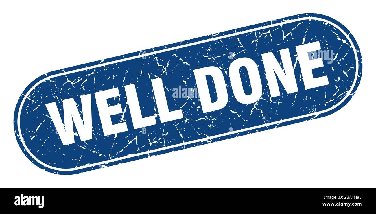 well done sign. well done grunge blue stamp. Label Stock Vector Image ...