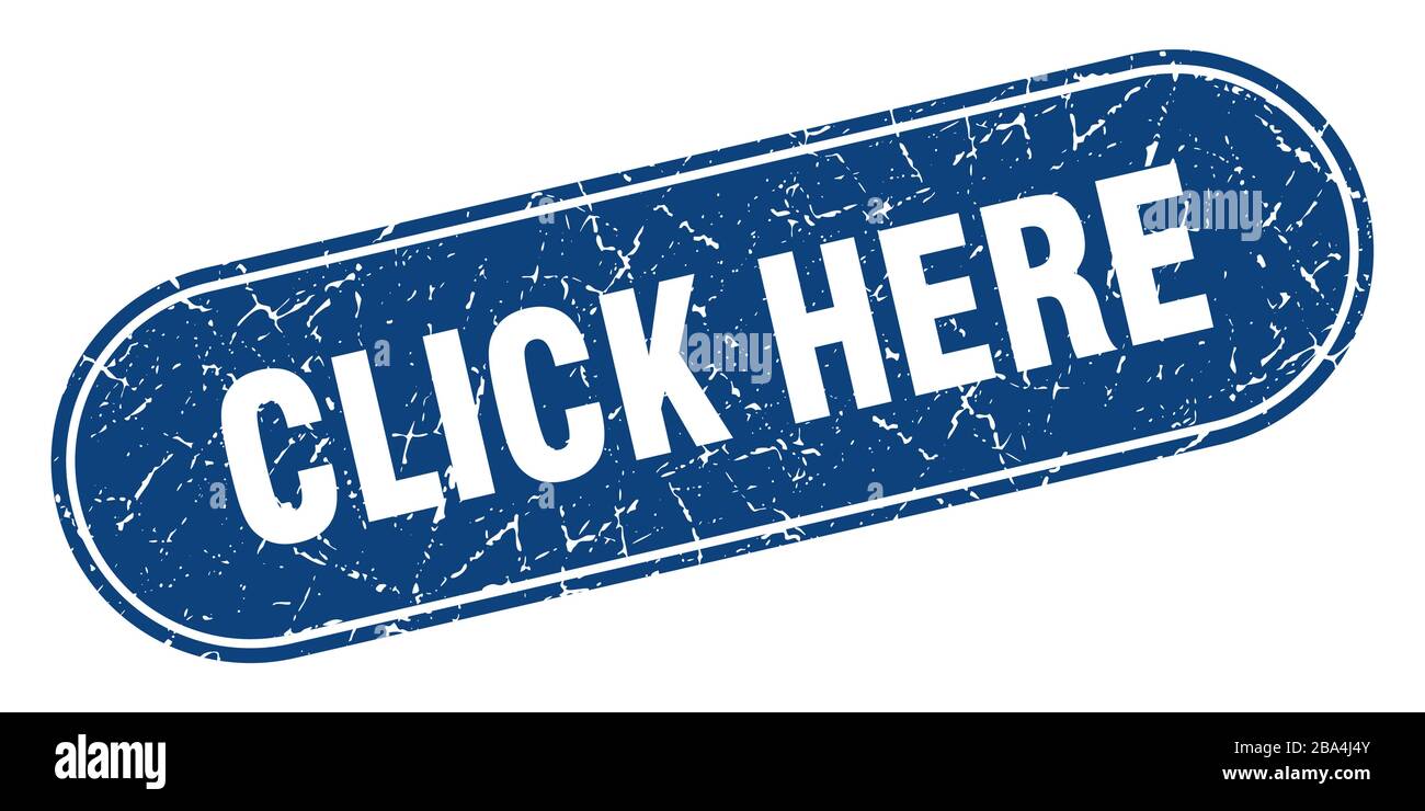 click here sign. click here grunge blue stamp. Label Stock Vector Image ...