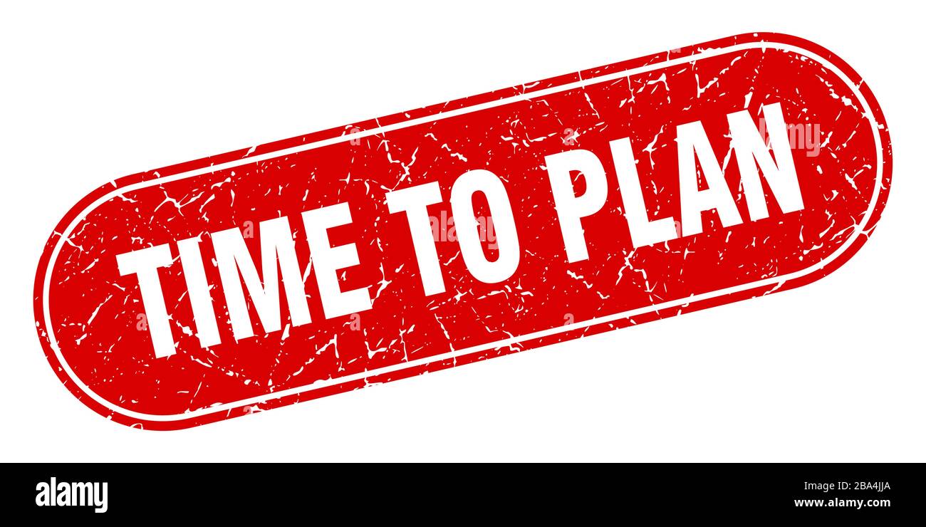 time to plan sign. time to plan grunge red stamp. Label Stock Vector ...