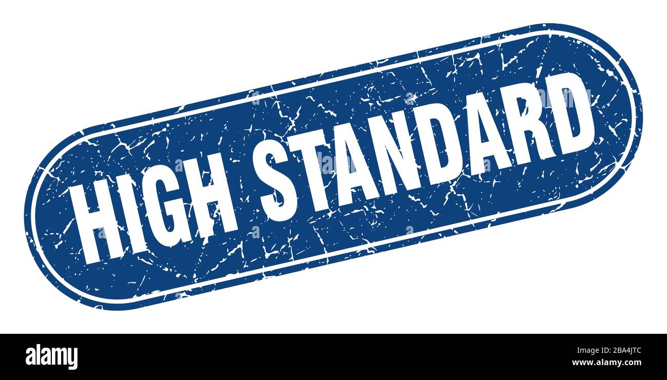 high standard sign. high standard grunge blue stamp. Label Stock Vector ...