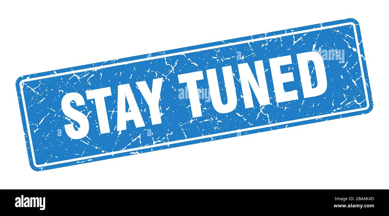 stay tuned stamp. stay tuned vintage blue label. Sign Stock Vector ...