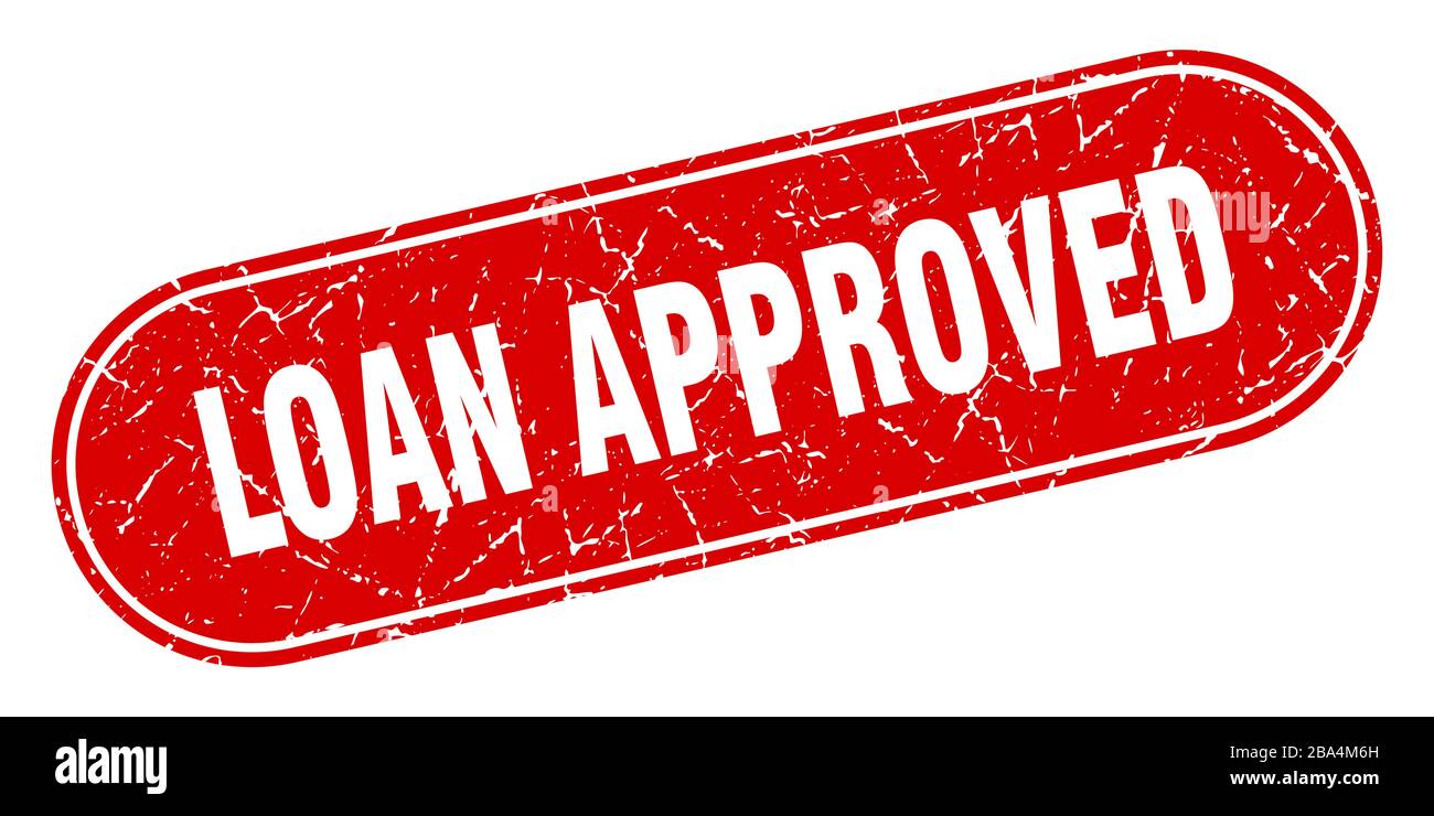 loan approved sign. loan approved grunge red stamp. Label Stock Vector ...