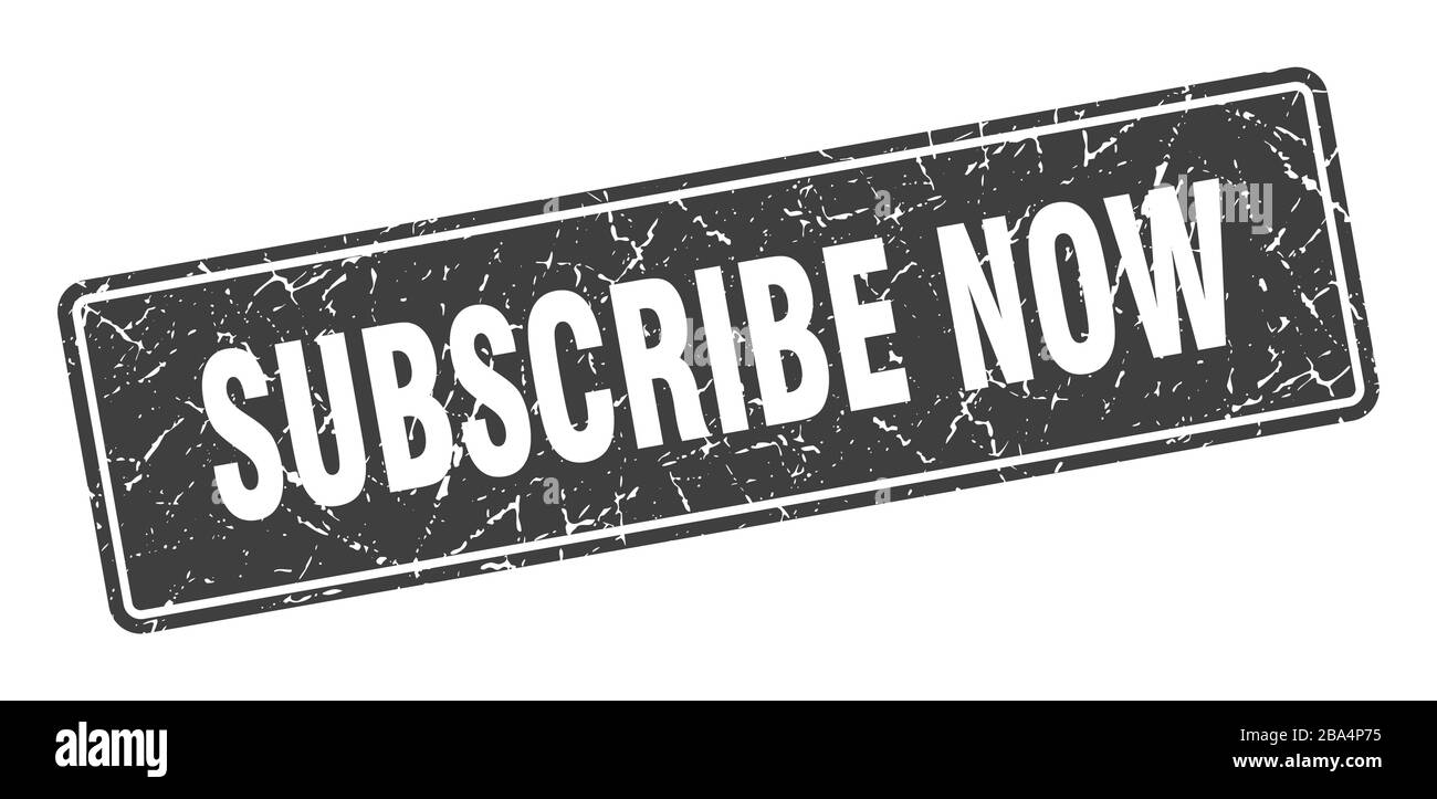 subscribe now stamp. subscribe now vintage gray label. Sign Stock ...