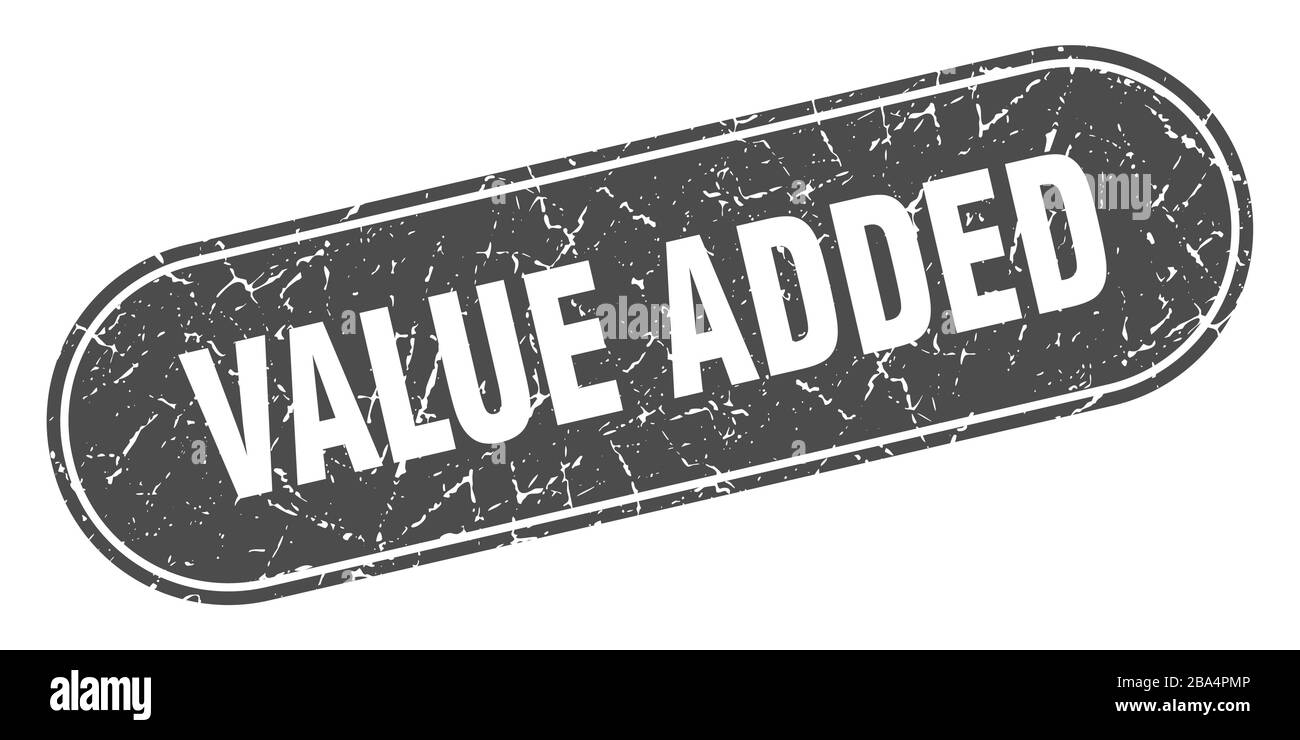 value added sign. value added grunge black stamp. Label Stock Vector ...