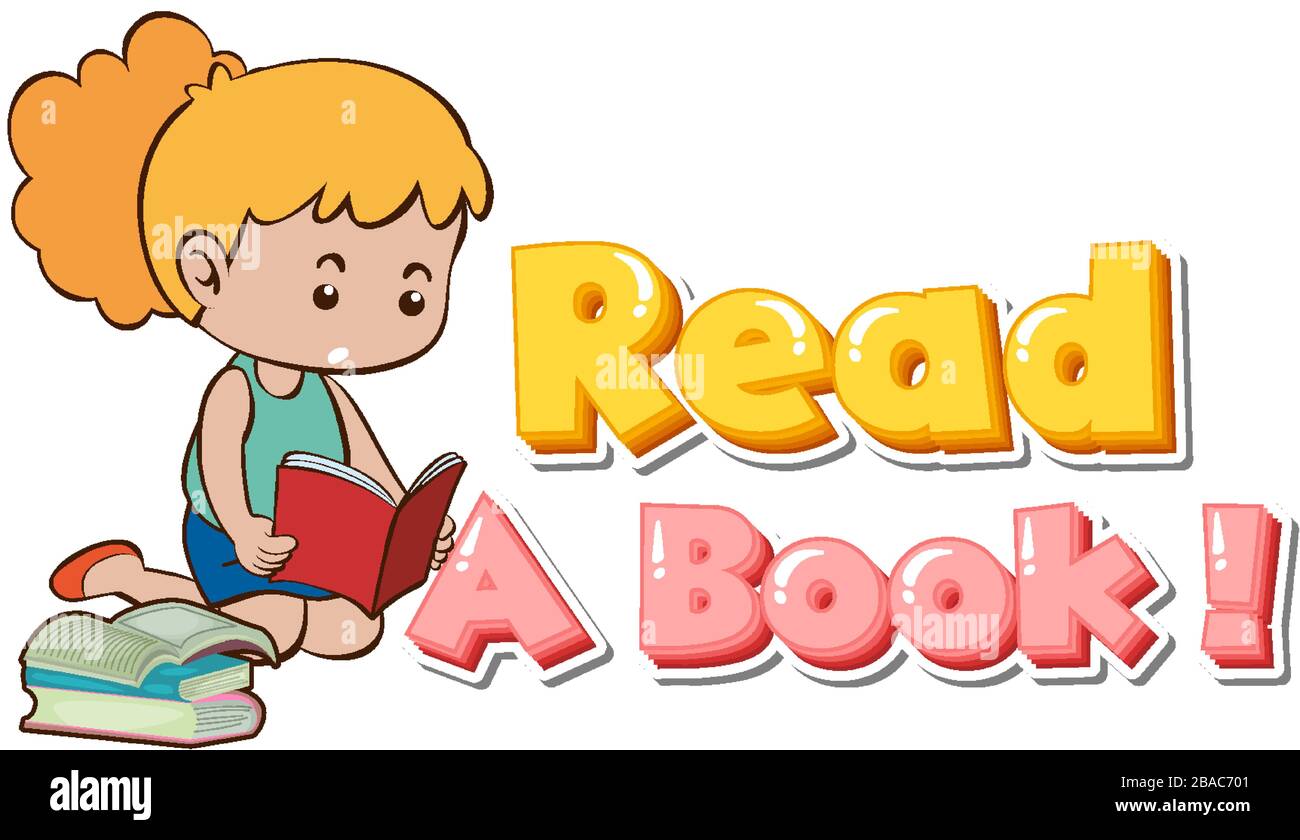Font design for word read a book with happy girl reading illustration ...