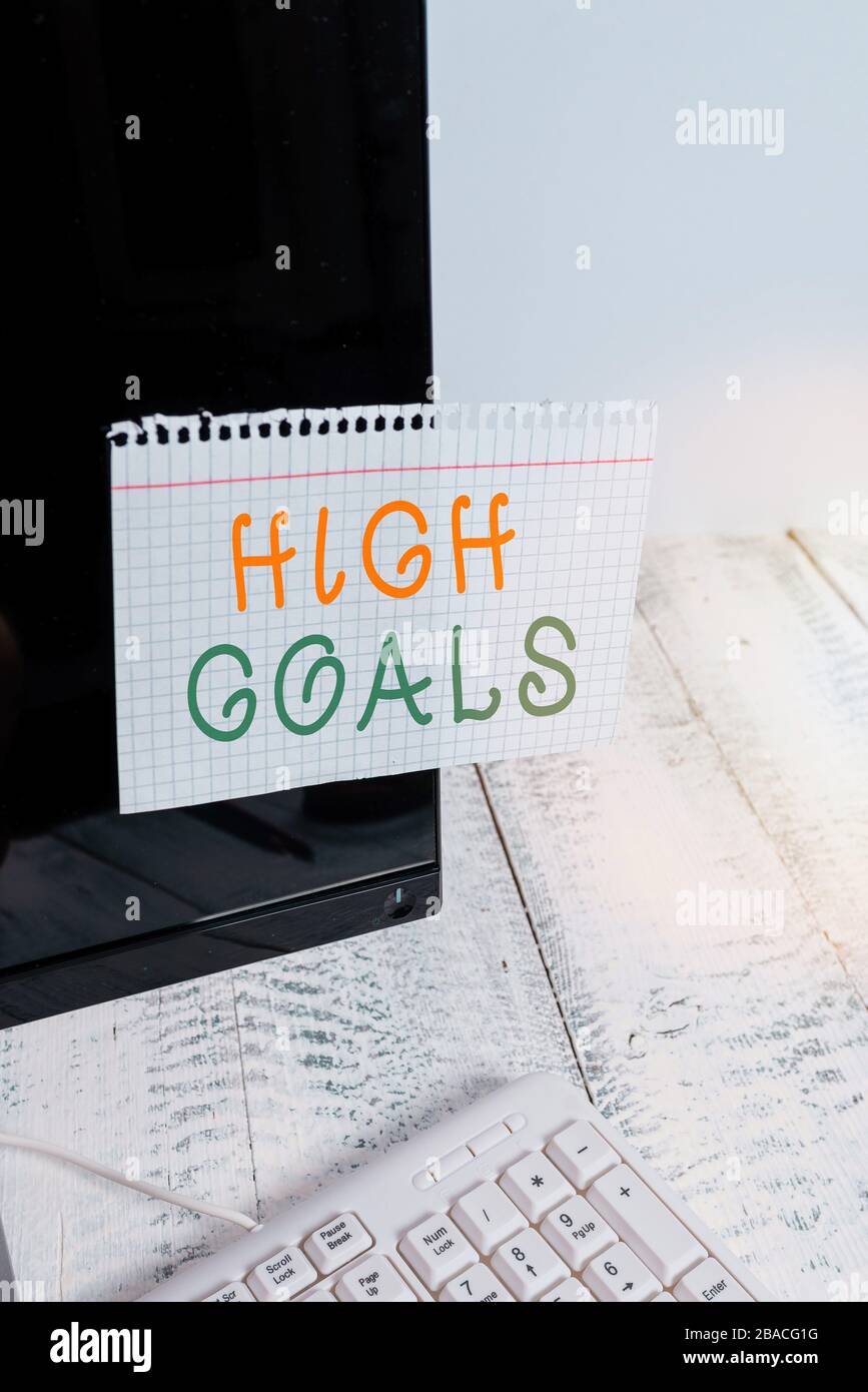 Conceptual hand writing showing High Goals. Concept meaning object of ...