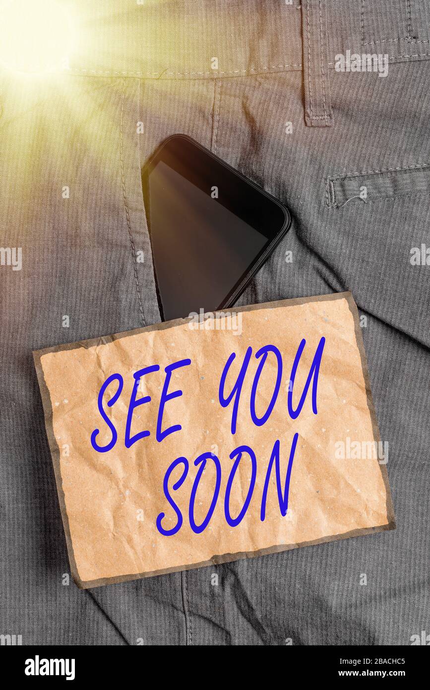 Conceptual hand writing showing See You Soon. Concept meaning used for ...