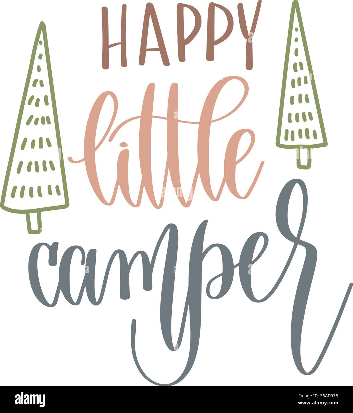 Happy little camper - hand lettering inscription text positive quote ...