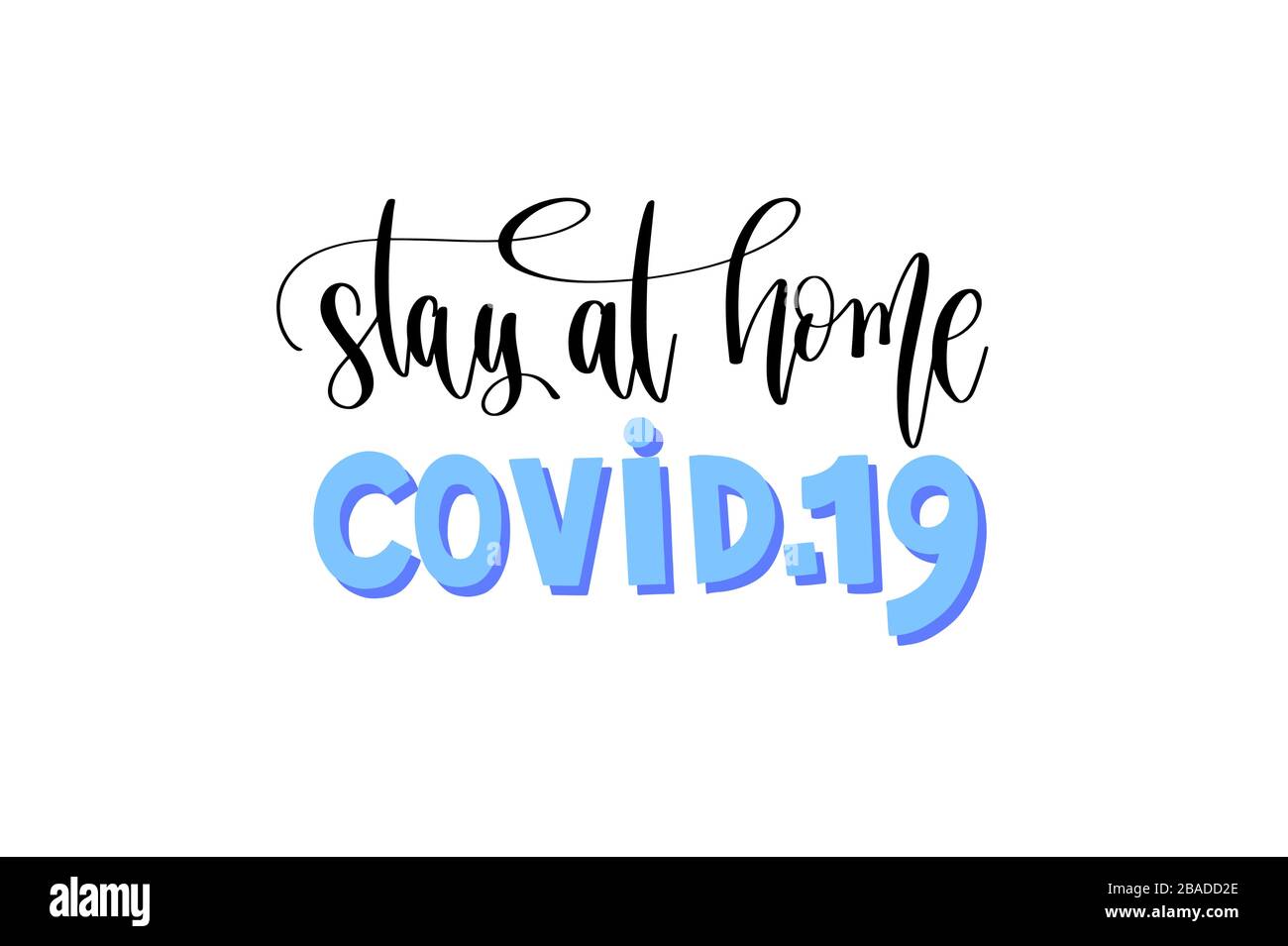stay at home COVID-19 hand lettering inscription text, coronavirus ...