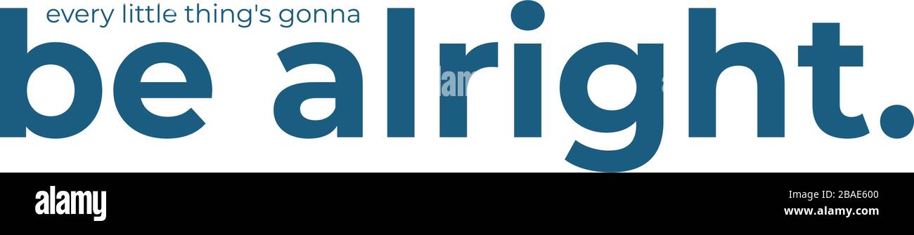 Every little thing's gonna be alright typography text illustration on ...