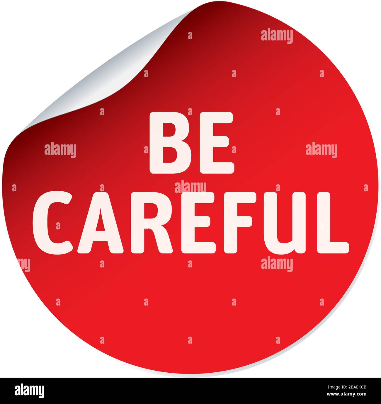 Red vector sticker and text BE CAREFUL. Vector Illustration Stock ...