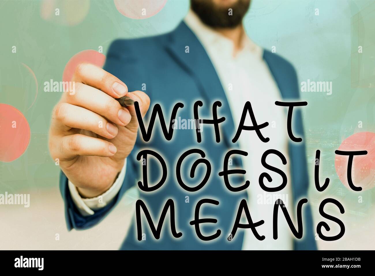 Handwriting text What Does It Means Question. Conceptual photo asking ...