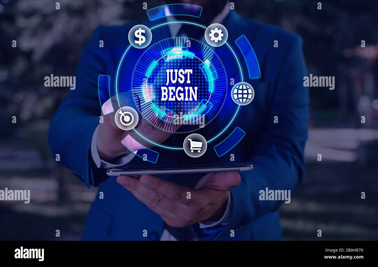 Text sign showing Just Begin. Business photo showcasing to start to ...
