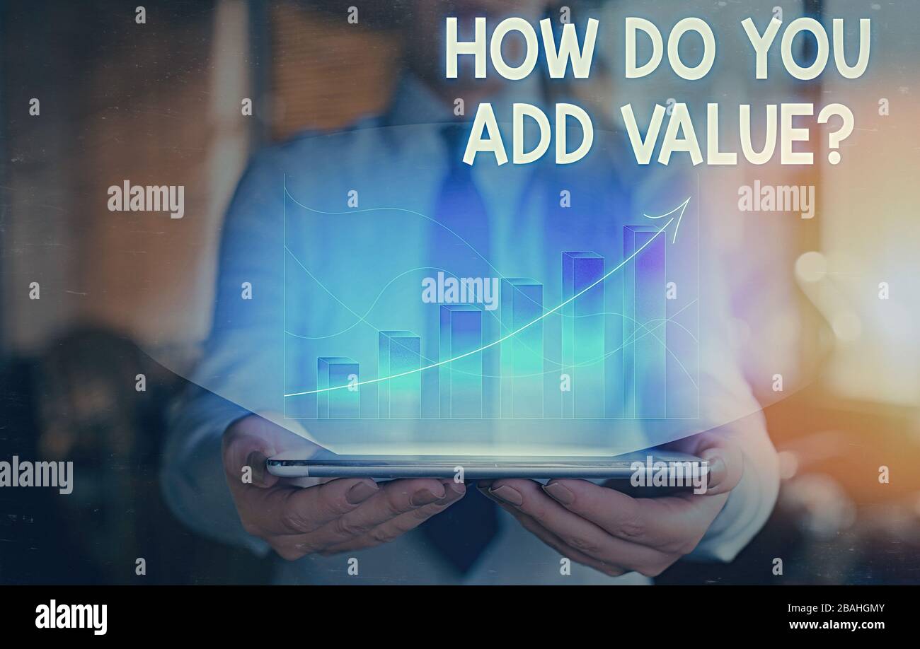 Conceptual hand writing showing How Do You Add Value Question. Concept ...