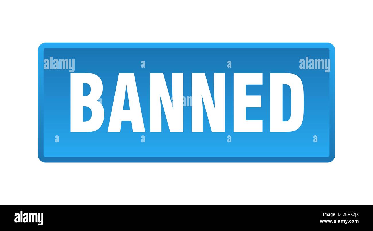 banned button. banned square blue push button Stock Vector Image & Art ...