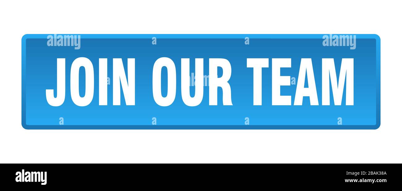 join our team button. join our team square blue push button Stock Vector Image & Art - Alamy