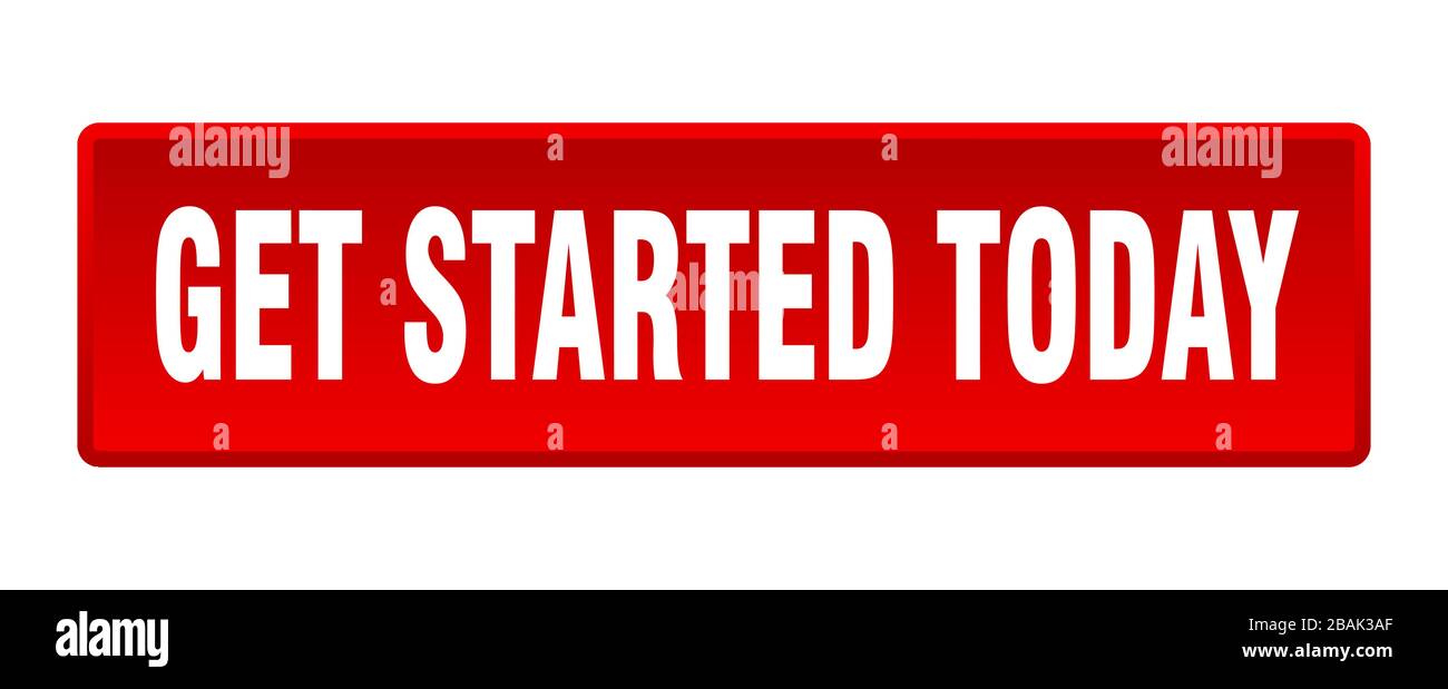 get started today button. get started today square red push button ...