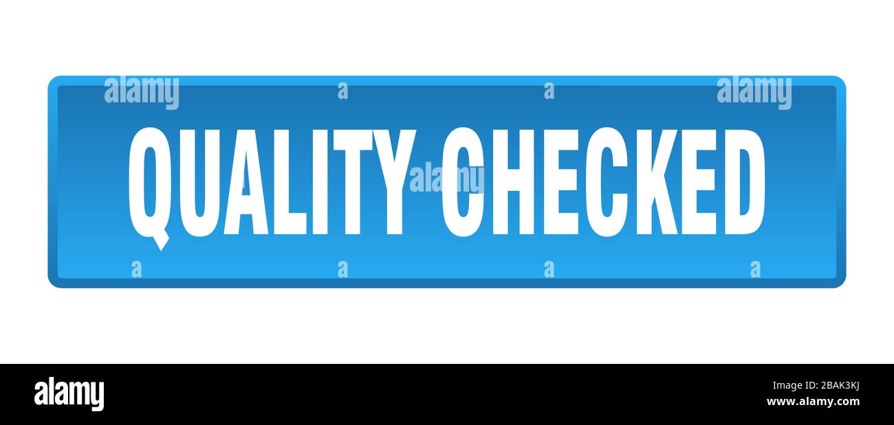 quality checked button. quality checked square blue push button Stock ...