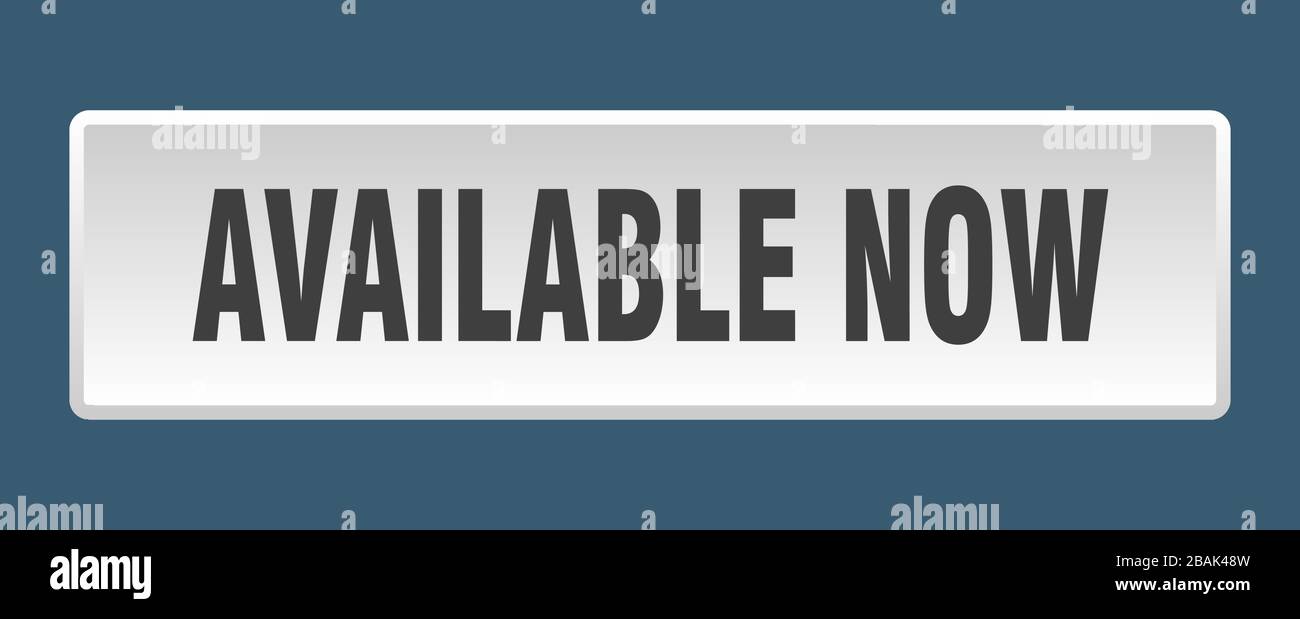 available now button. available now square white push button Stock Vector Image & Art - Alamy