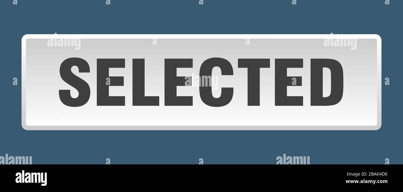 selected button. selected square white push button Stock Vector Image ...