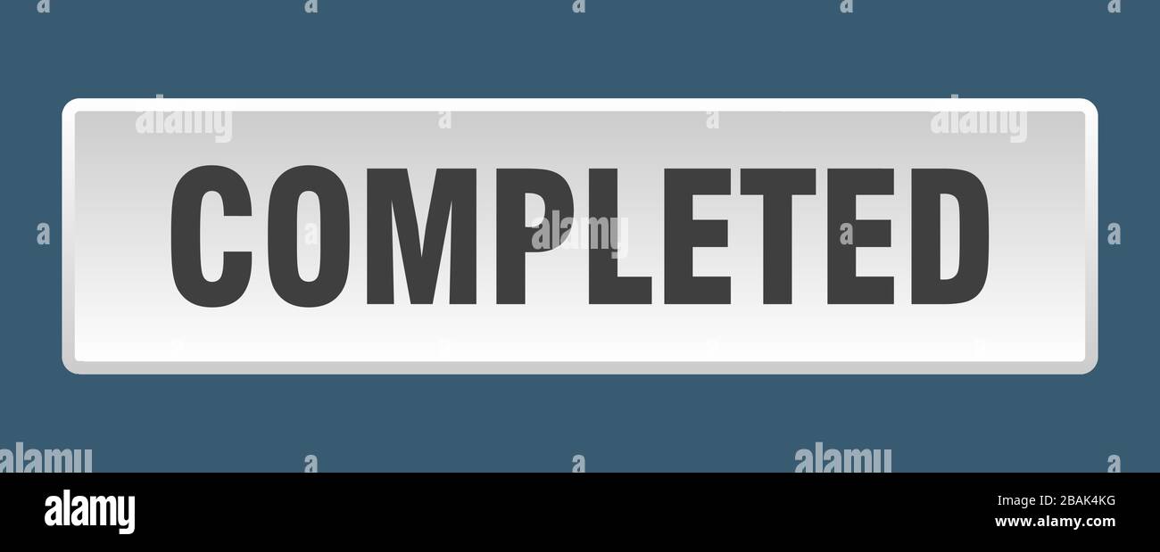 completed button. completed square white push button Stock Vector Image ...