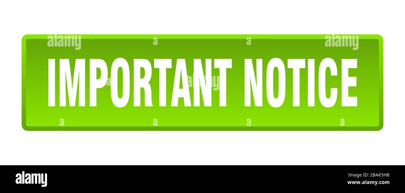important notice button. important notice square green push button ...