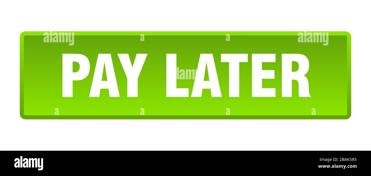 pay later button. pay later square green push button Stock Vector Image ...
