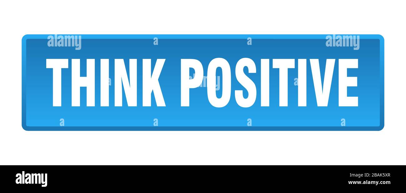 think positive button. think positive square blue push button Stock ...