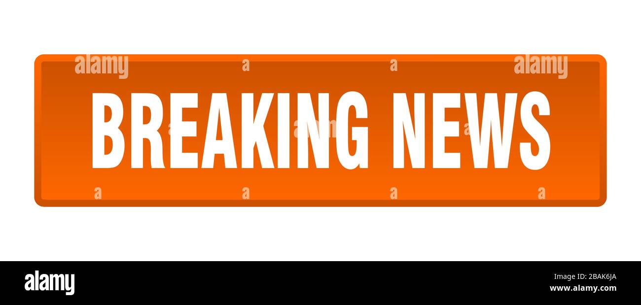 breaking news button. breaking news square orange push button Stock ...