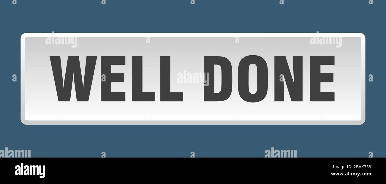 well done button. well done square white push button Stock Vector Image ...