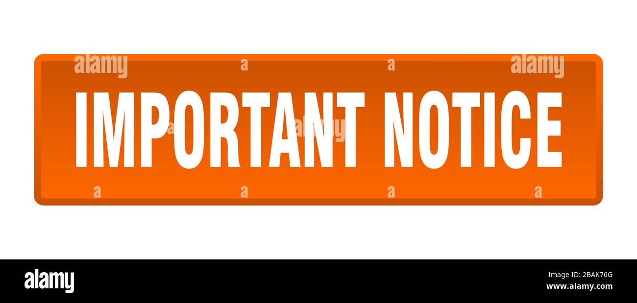 important notice button. important notice square orange push button Stock Vector Image & Art - Alamy
