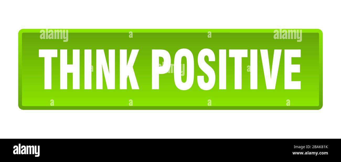 think positive button. think positive square green push button Stock ...